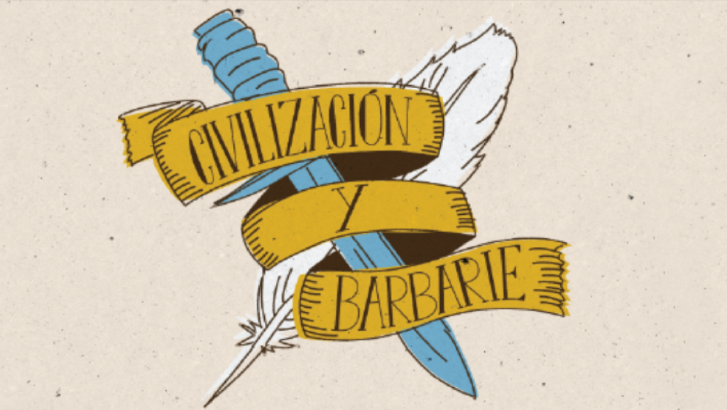 Civilización y barbarie: una antinomia¹ nacional – 2º entrega – La ...